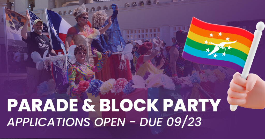 Now Accepting Applications for Parade & Block Party - Pride Corpus Christi