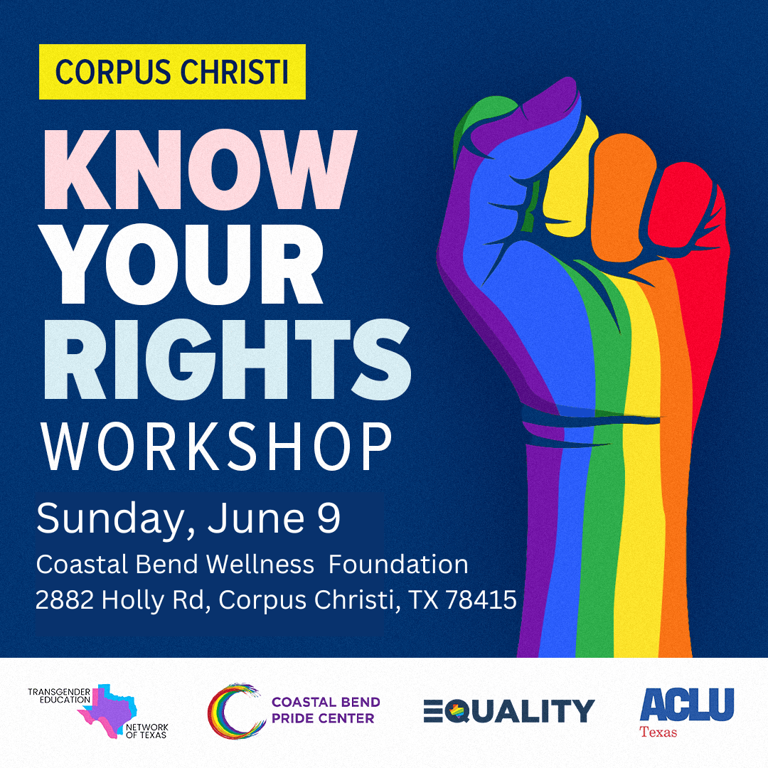 Know Your Rights Workshop - Pride Corpus Christi